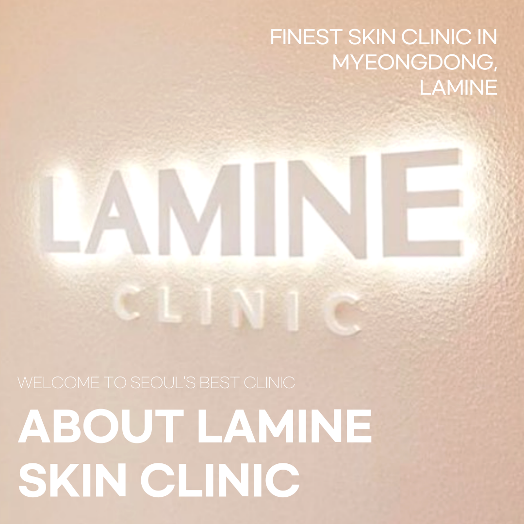 About LAMINE Skin Clinic – Korea Skin Clinic in Myeong-dong