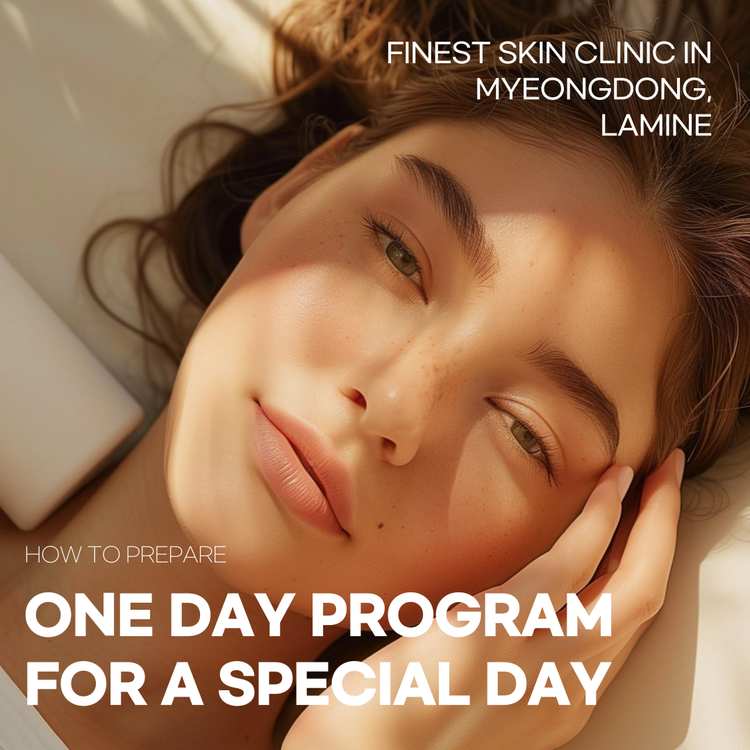 One Day Program For a Special Day – Korea Skin Clinic in Myeong-dong